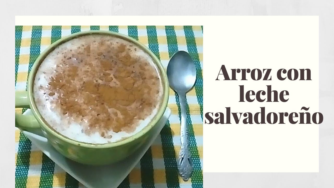 Arroz con leche Salvadoreño 🇸🇻🇸🇻 || Arroz en Leche cremoso - YouTube