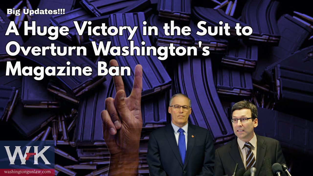 A Huge Victory in the Suit to Overturn Washington's Magazine Ban. - YouTube