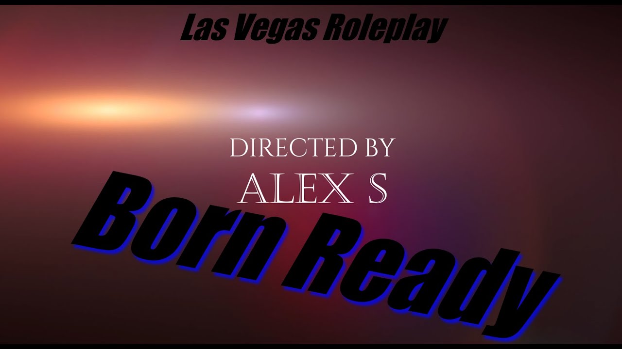 Born Ready | Las Vegas Cinematic | ERLC Roblox Emergency Response - YouTube