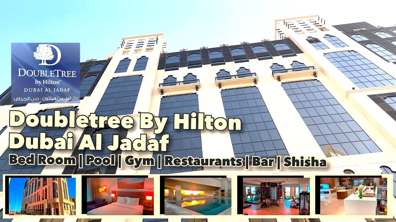 Doubletree By Hilton Dubai Al Jadaf @TravelLito - YouTube