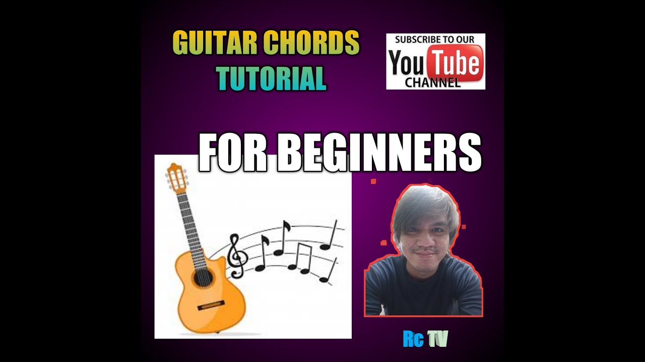 GUITAR CHORDS TUTORIAL BASIC STEP BY STEP / TAGALOG PART 1 - YouTube