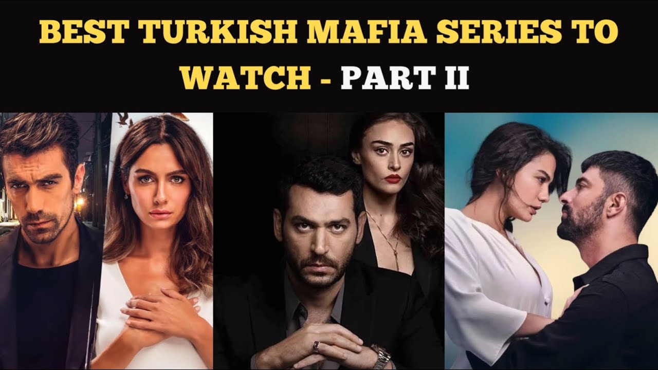 8 BEST TURKISH MAFIA SERIES TO WATCH - PART II - YouTube
