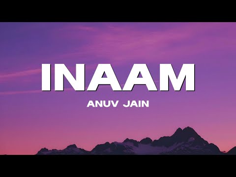 Inaam (Lyrics) - Anuv Jain | Chize Badalti Hai | New Hindi Song 2025 | Chijen Badalti Hai Song 2025
