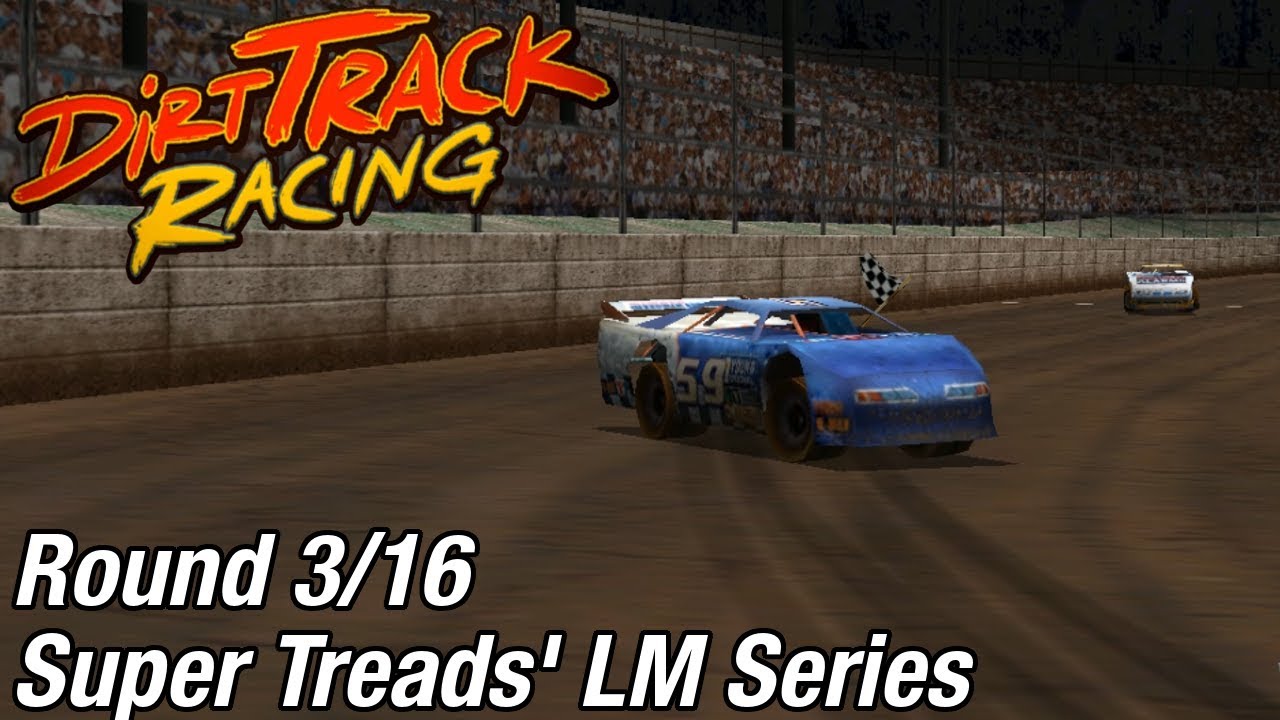Dirt Track Racing (PC) - Super Treads' LM Series @ 34 Raceway [Rd 3/16 ...