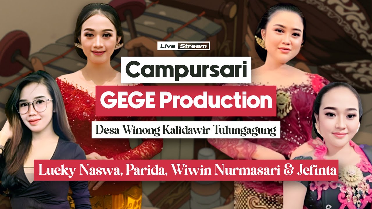 [LIVE] CAMPURSARI GEGE PRODUCTION┆LUCKY NAJWA, PARIDA, WIWIN NURMASARI & JEFNITA ┆WINONG ...