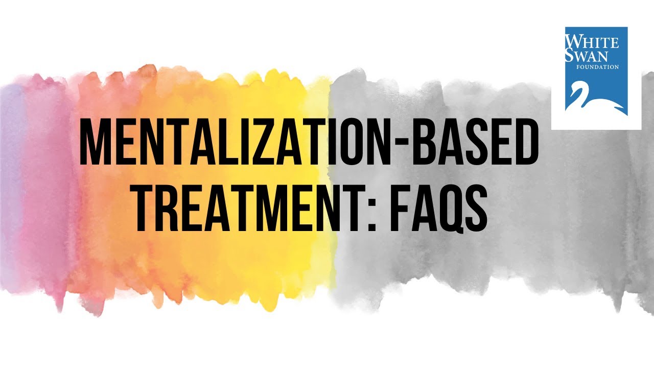 Mentalization-based treatment: FAQs | MBT with Prof Anthony Bateman and Dr Ashlesha Bagadia ...
