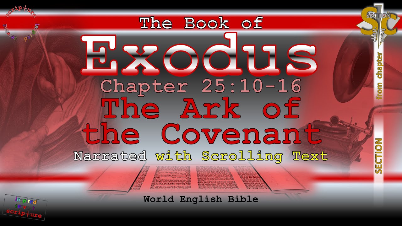 The Ark of the Covenant, EXODUS 25:10-16, Scrolling Text, Holy Bible ...