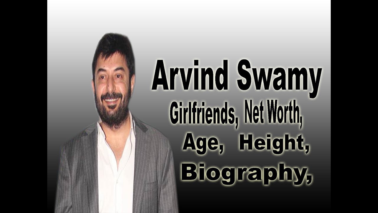 Arvind Swamy Net Worth, Biography, Age, Height, Girlfriends, lifestyle ...