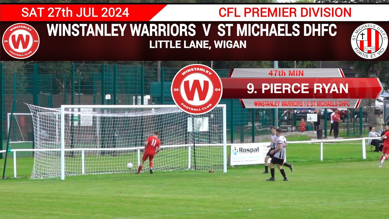 #GOALS - Pierce RYAN - WINSTANLEY WARRIORS Vs St Michaels DHFC (27.07. ...
