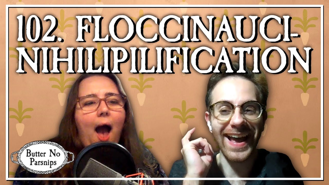102. Floccinaucinihilipilification - YouTube