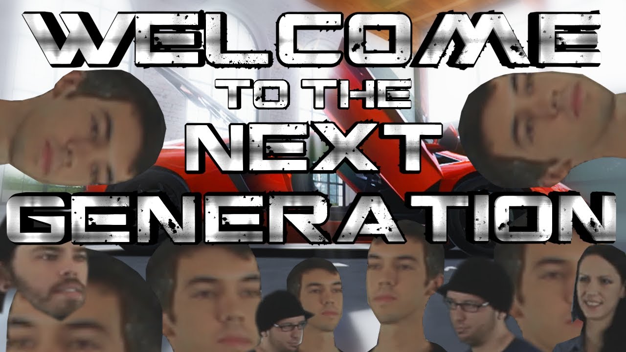 Welcome To The Next Generation - YouTube