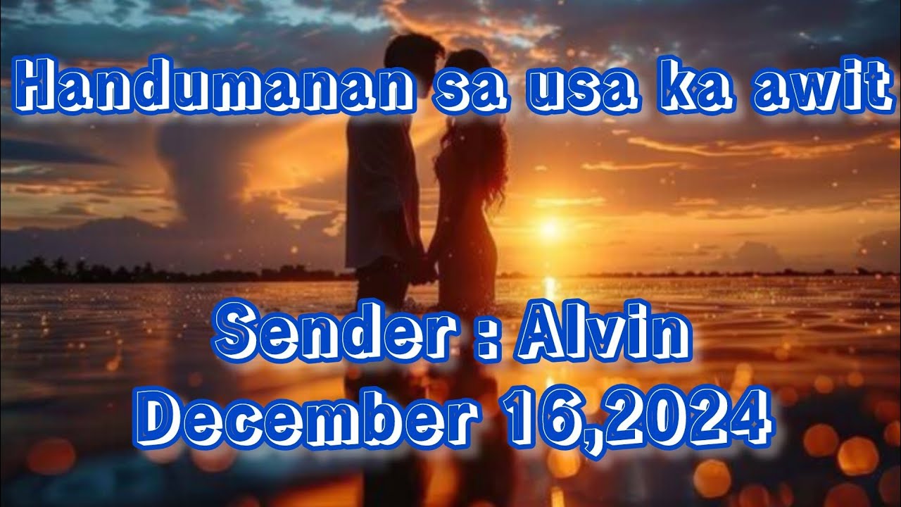 handumanan sa usa ka awit sender Alvin December 16 2024 - YouTube