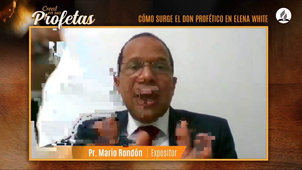Pr. Mario Rondon - Como Surge el Don profético en Elena G de White Día ...