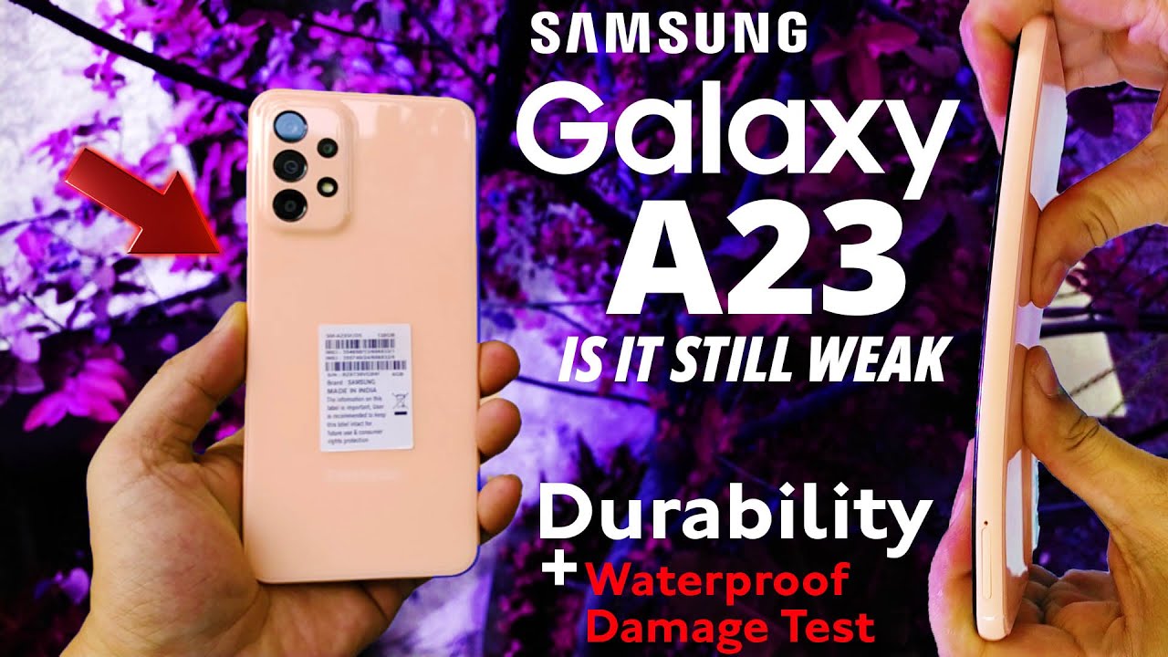 SAMSUNG GALAXY A23 5G Durability Test - ONLY ONE FLAW SUFFERED. - YouTube