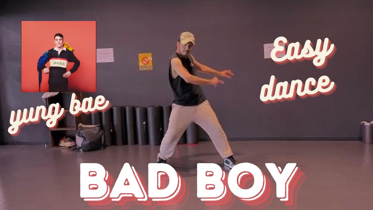 Bad boy - Yung Bae & bbon$ & Billy Marchiafava - #dance #hiphop #easy ...