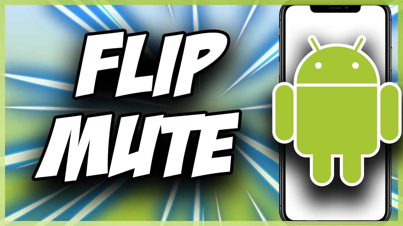 Mute Android Phone With a Flip Quick & Easy - YouTube