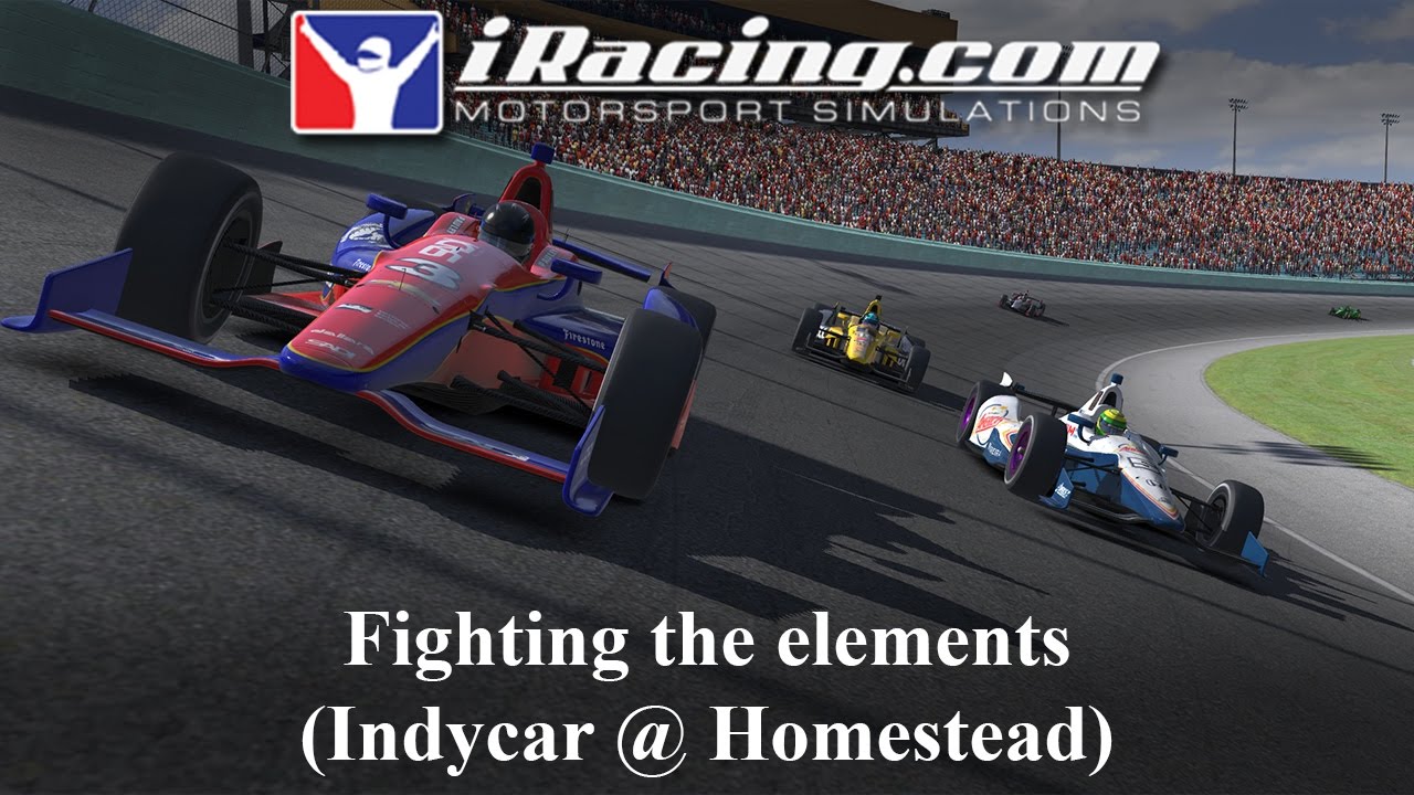 iRacing - Fighting the elements (Indycar @ Homestead) - YouTube