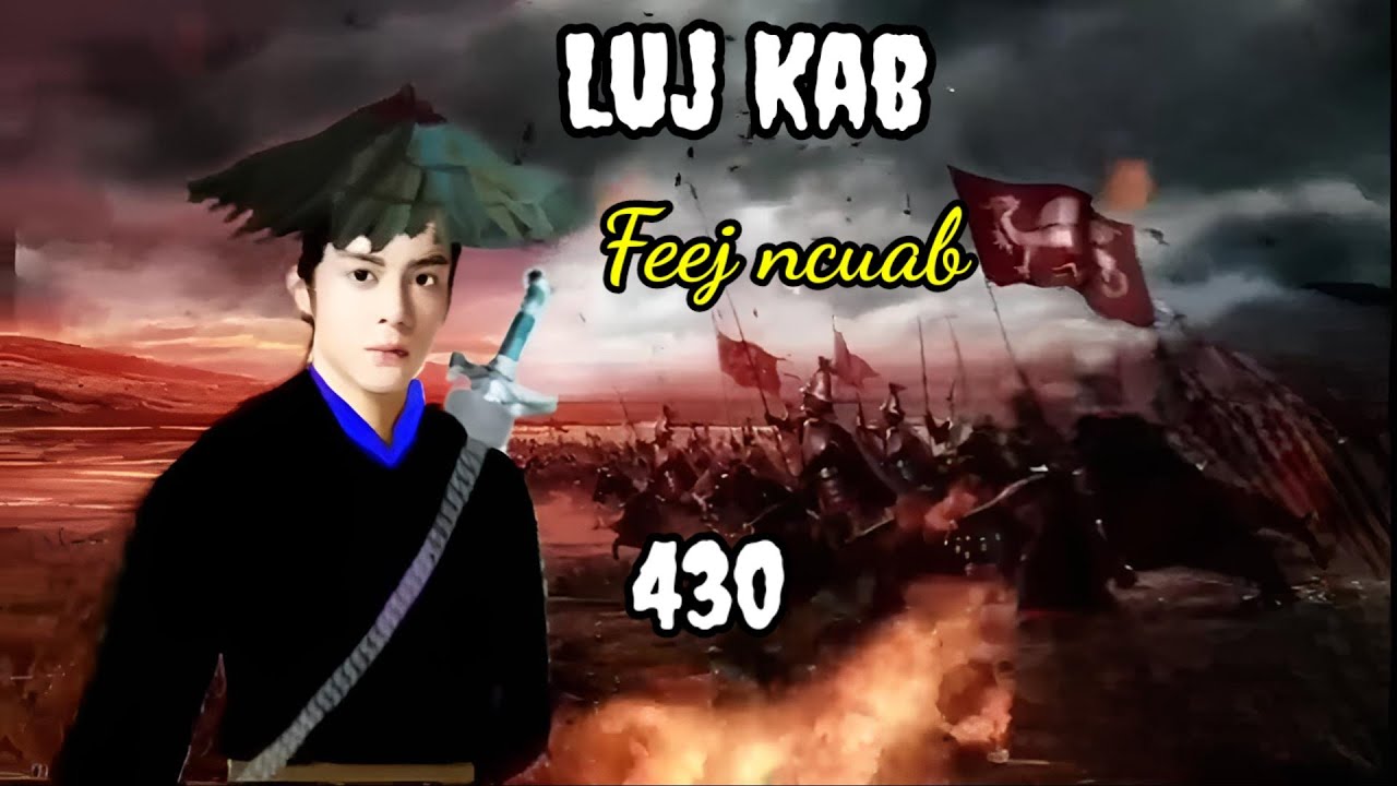 Luj Kab Part 430 Hmong Storieds 苗族的故事 - YouTube