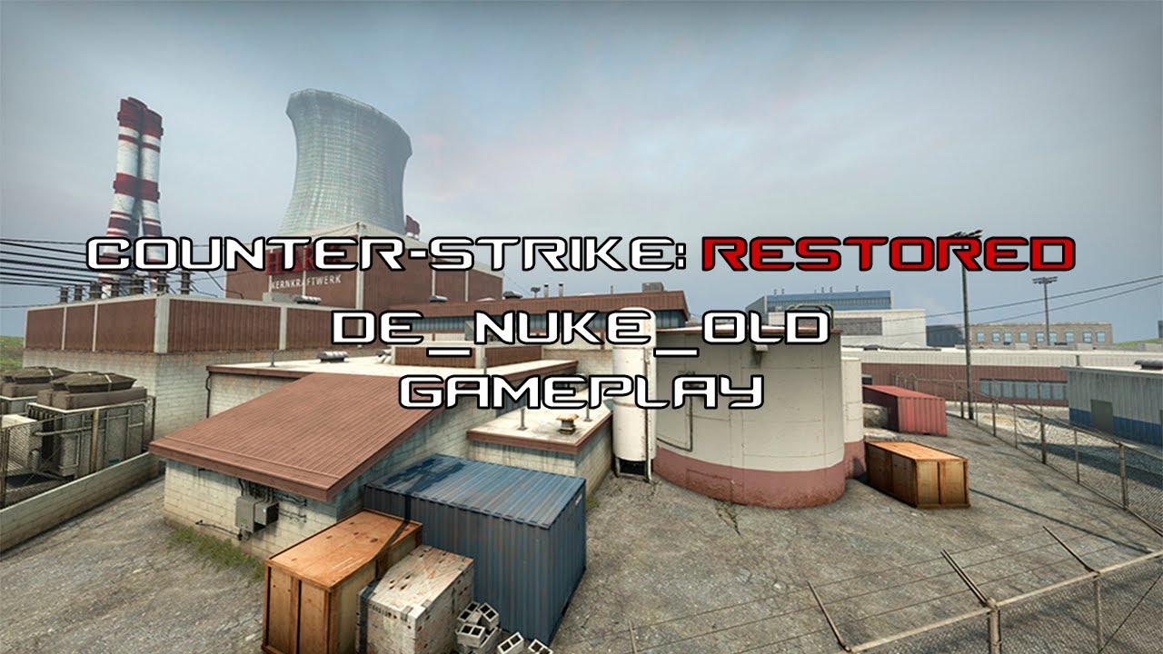 Counter-Strike: Restored de_nuke_old Gameplay - YouTube