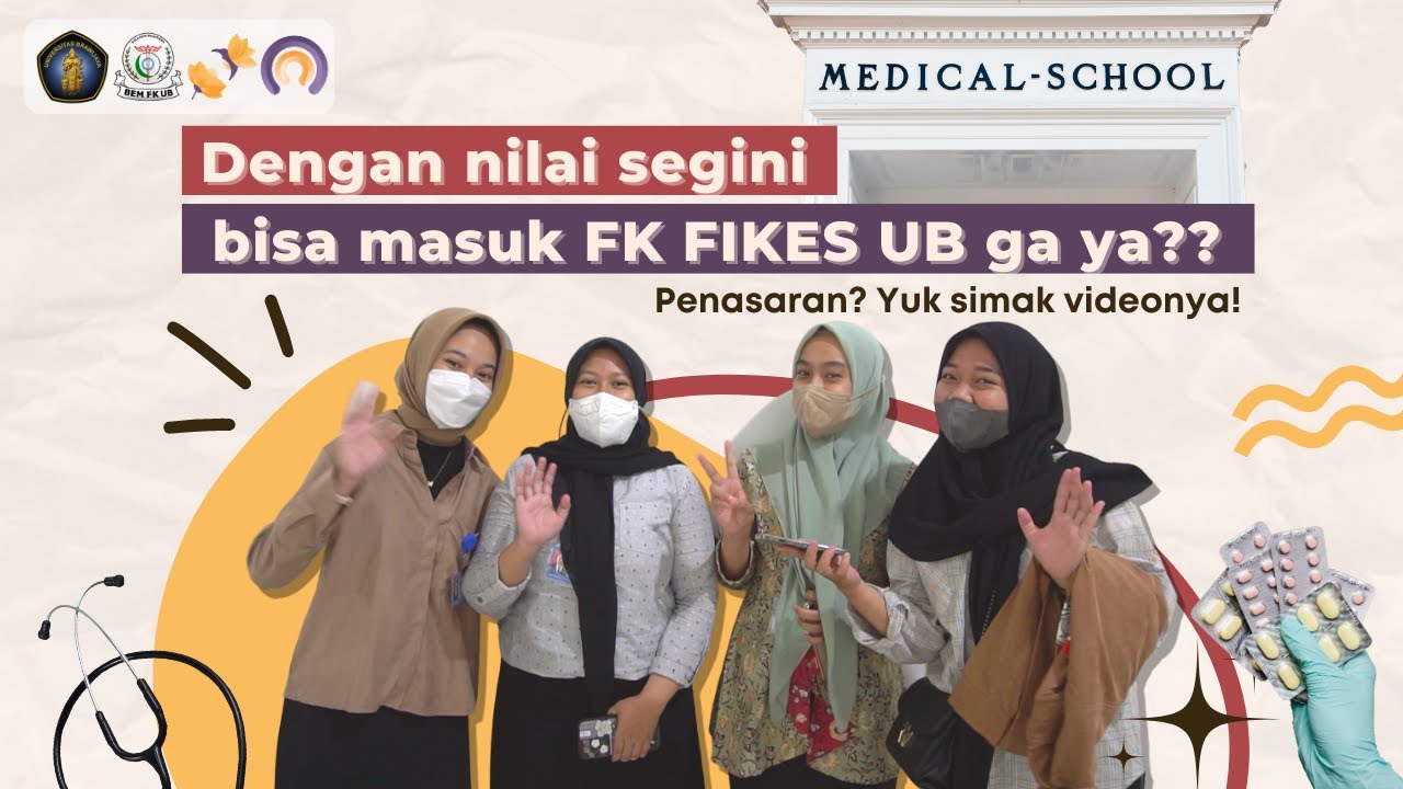 APA AJA SIH TIPS MASUK FK FIKES UB? - YouTube