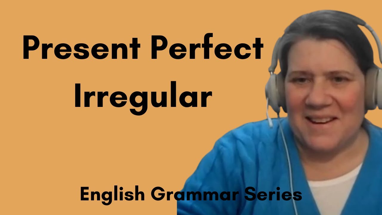 Unraveling Present Perfect Irregular Verbs: A Collaborative English ...