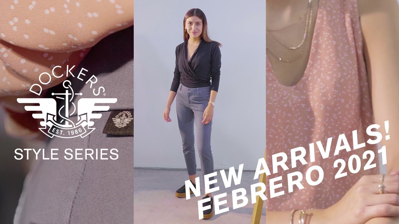 Dockers Style Series | Capítulo 3 | Arrivals Woman febrero - YouTube