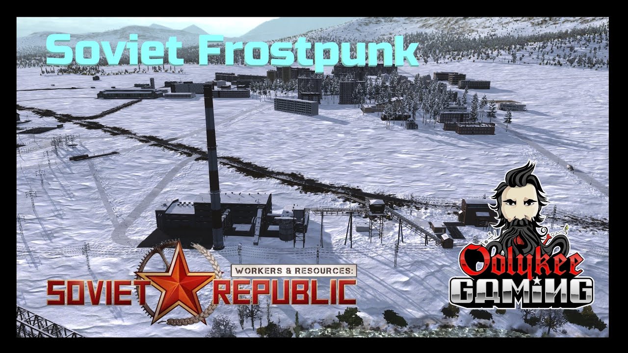 Soviet Republic - Elementaria - Ep.104 - Soviet Frostpunk - YouTube