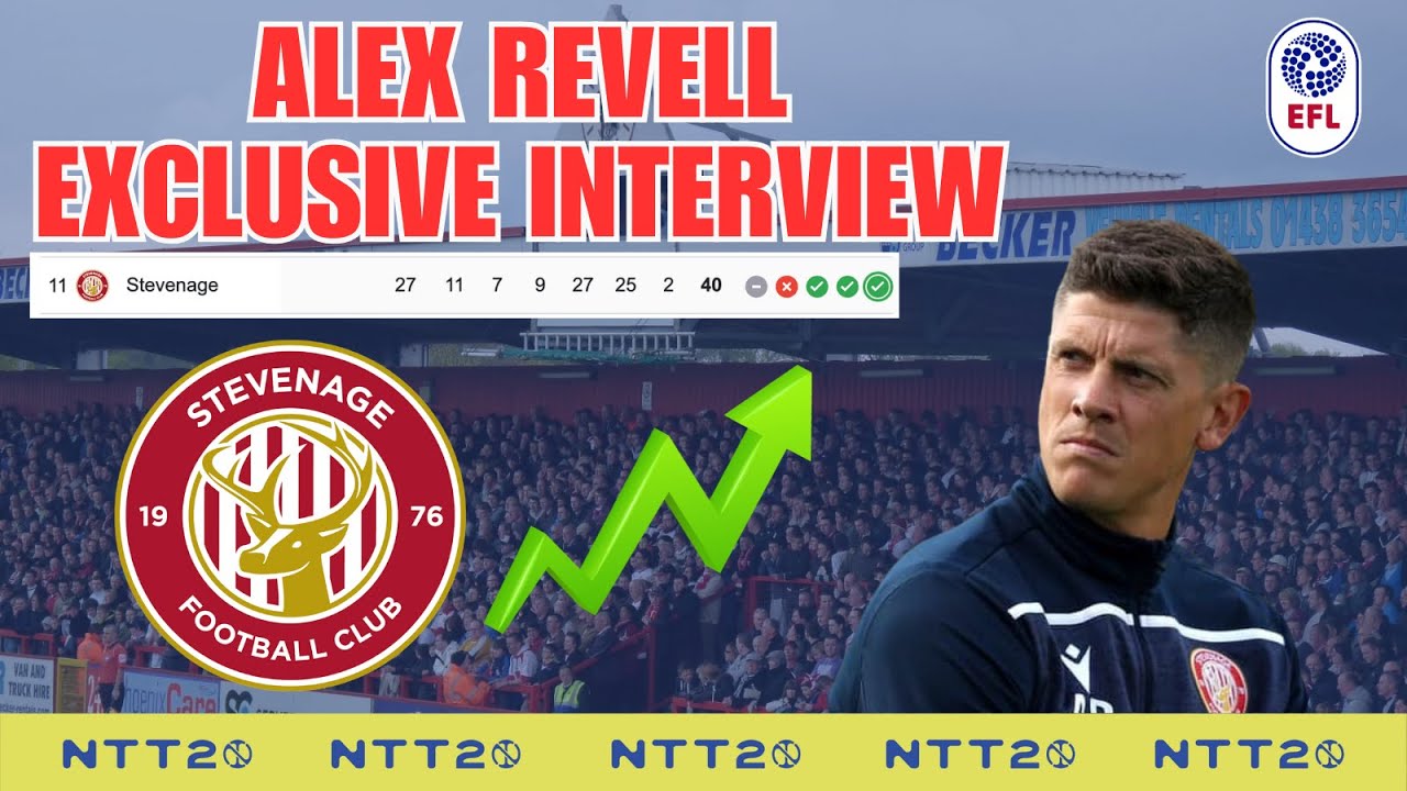 🔴 WEMBLEY DREAMS? ALEX REVELL ON STEVENAGE’S LEAGUE 1 SUCCESS | HOW DO ...