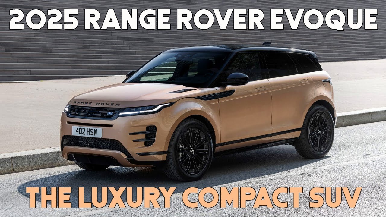 2025 Land Rover Range Rover Evoque - Modern Luxury Compact SUV - YouTube