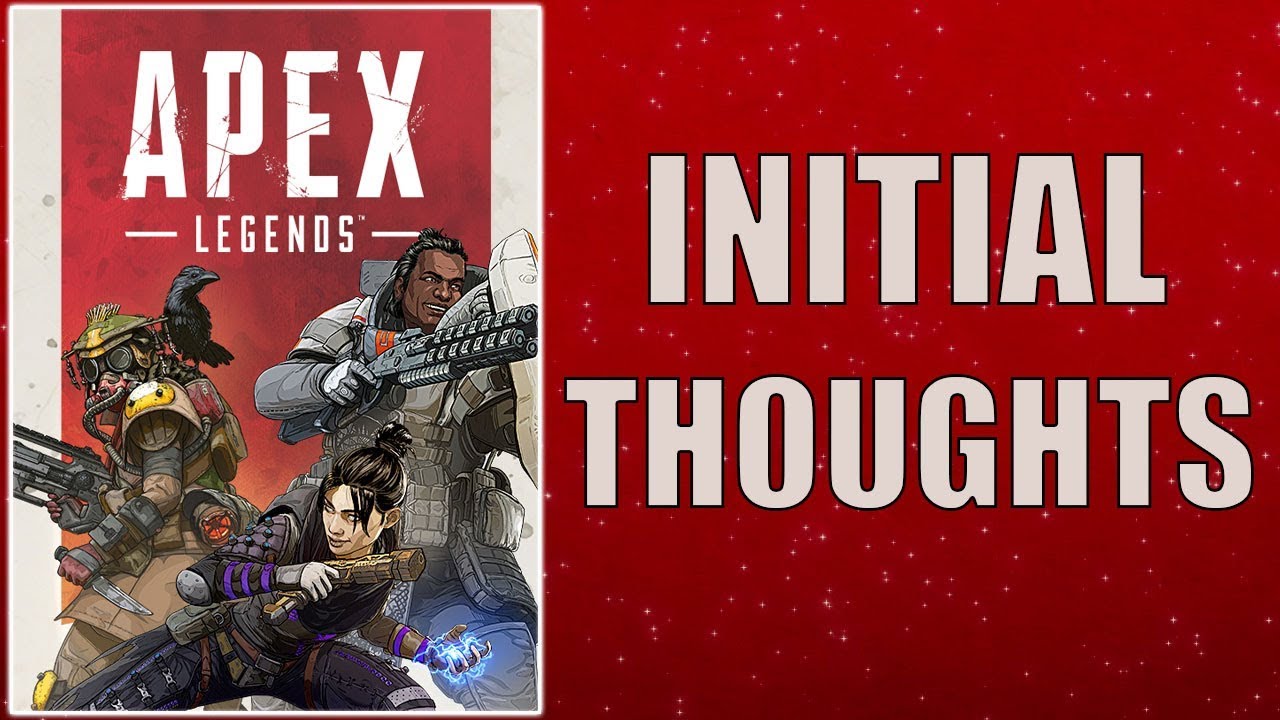 Apex Legends Initial Thoughts | What'd You Think Ed? - YouTube
