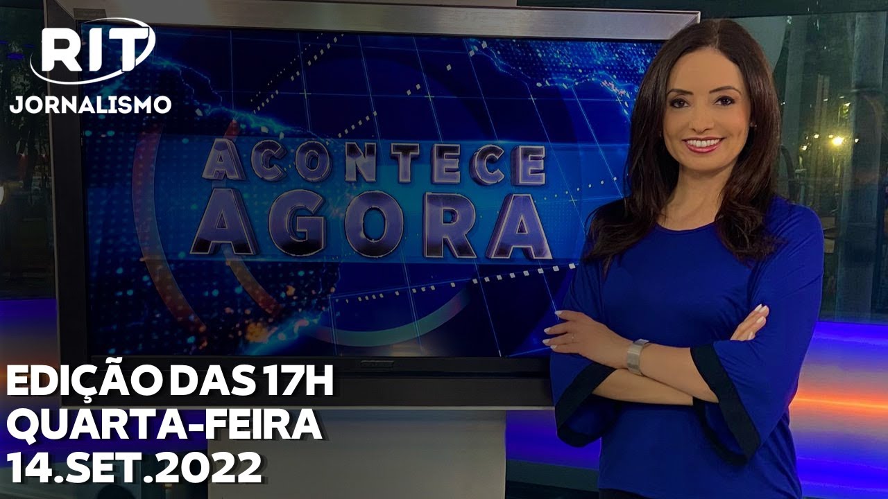 Acontece Agora | Edição 17h (14/set/2022) - YouTube