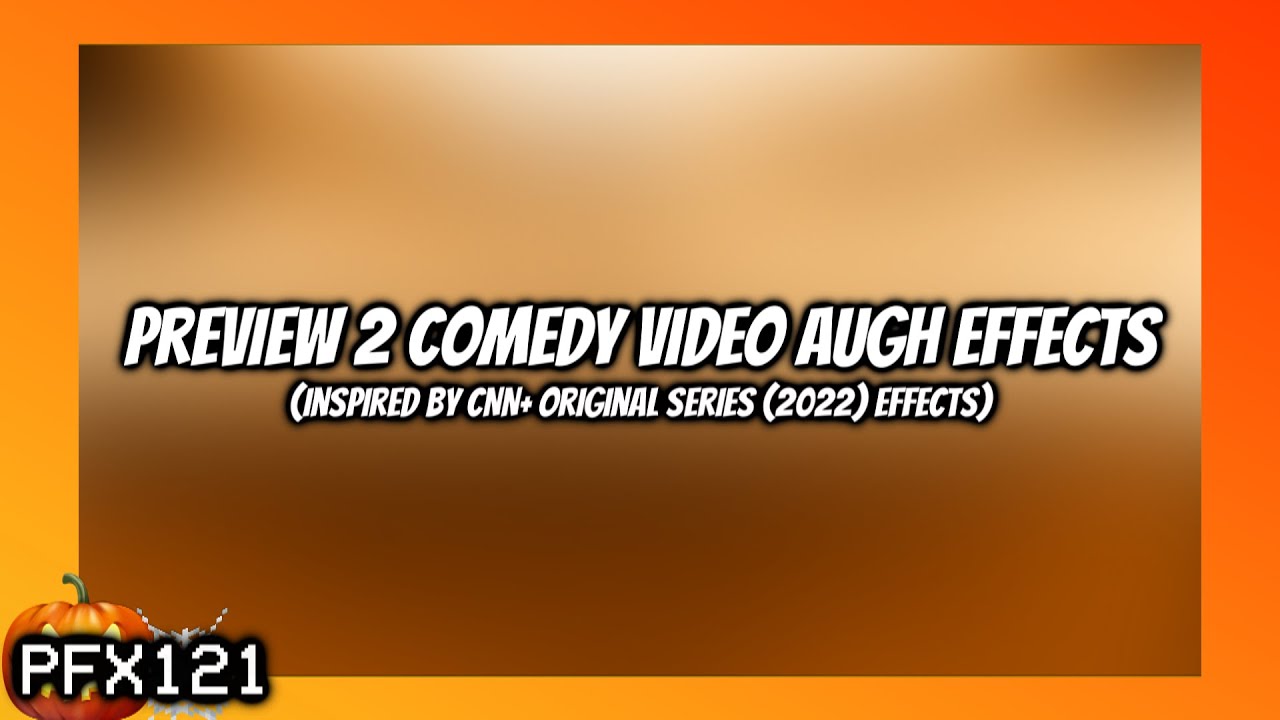 Preview 2 Comedy Video AUGH Effects (Inspired by CNN+ Original Series ...
