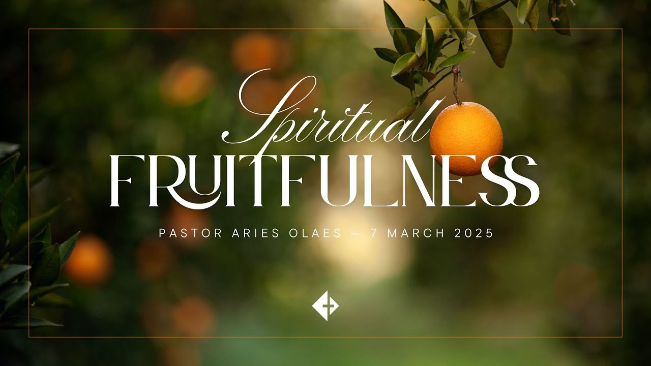 Spiritual Fruitfulness | Ptr. Aries Olaes | 7 March 2025 - YouTube