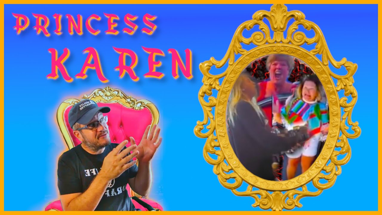 A Message from Princess Karen | Funny Karen Videos are Misunderstood ...