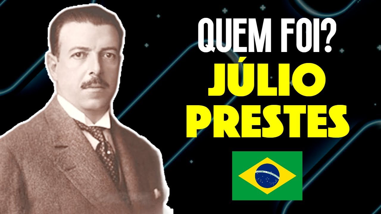 QUEM FOI JÚLIO PRESTES? - YouTube