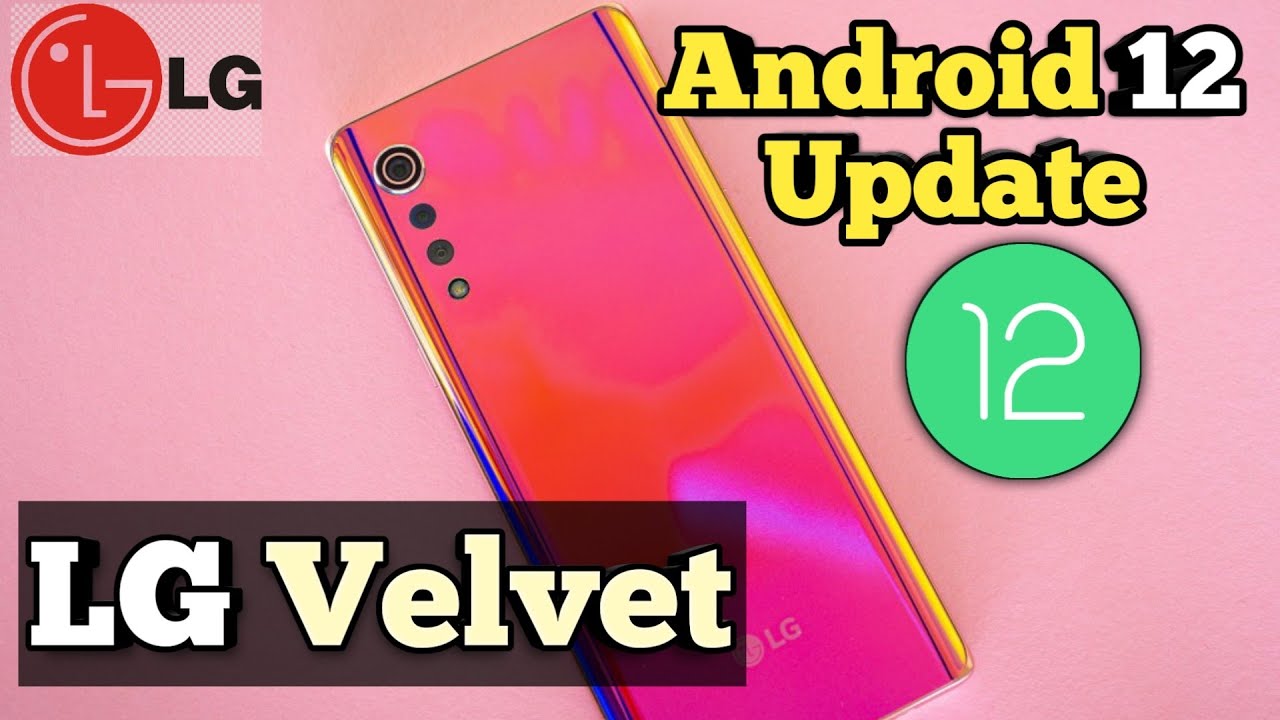 LG Velvet Android 12 Update 🔥|| LG Velvet New Android 12 Features - YouTube