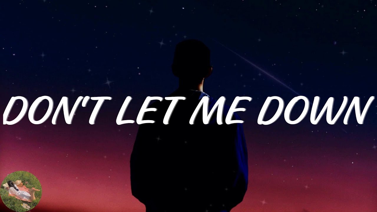 The Chainsmokers - Don't Let Me Down (feat. Daya) (Lyric Video) - YouTube
