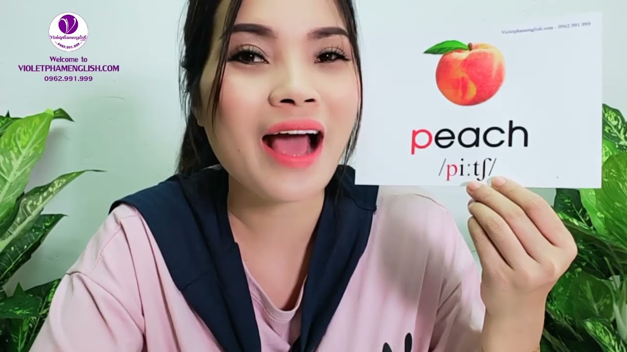 UNIT 6 : P - PEACH- CÔ GIÁO VIOLET PHAM - YouTube