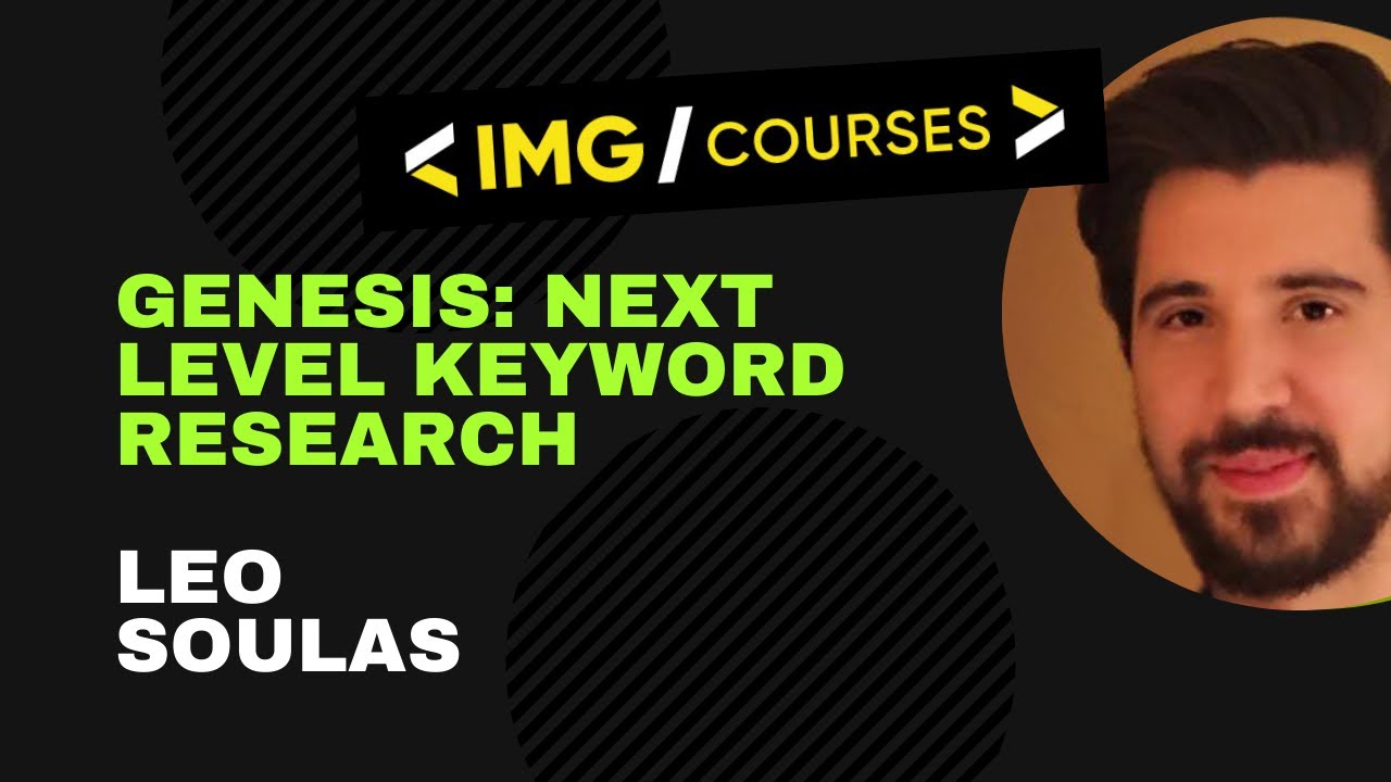 IMG Course Preview: Genesis, Next Level Keyword Research by Leo Soulas ...