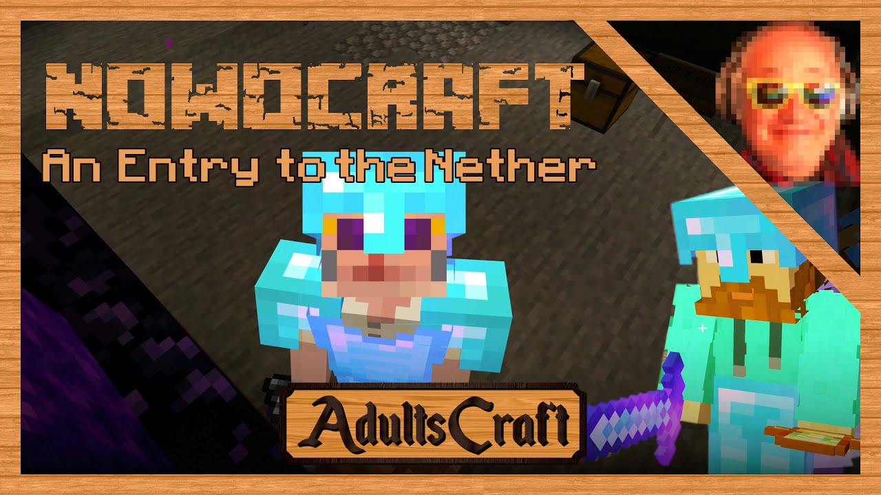 ADULTSCRAFT - AN ENTRY TO THE NETHER - Adults Play Minecraft SMP Let's ...