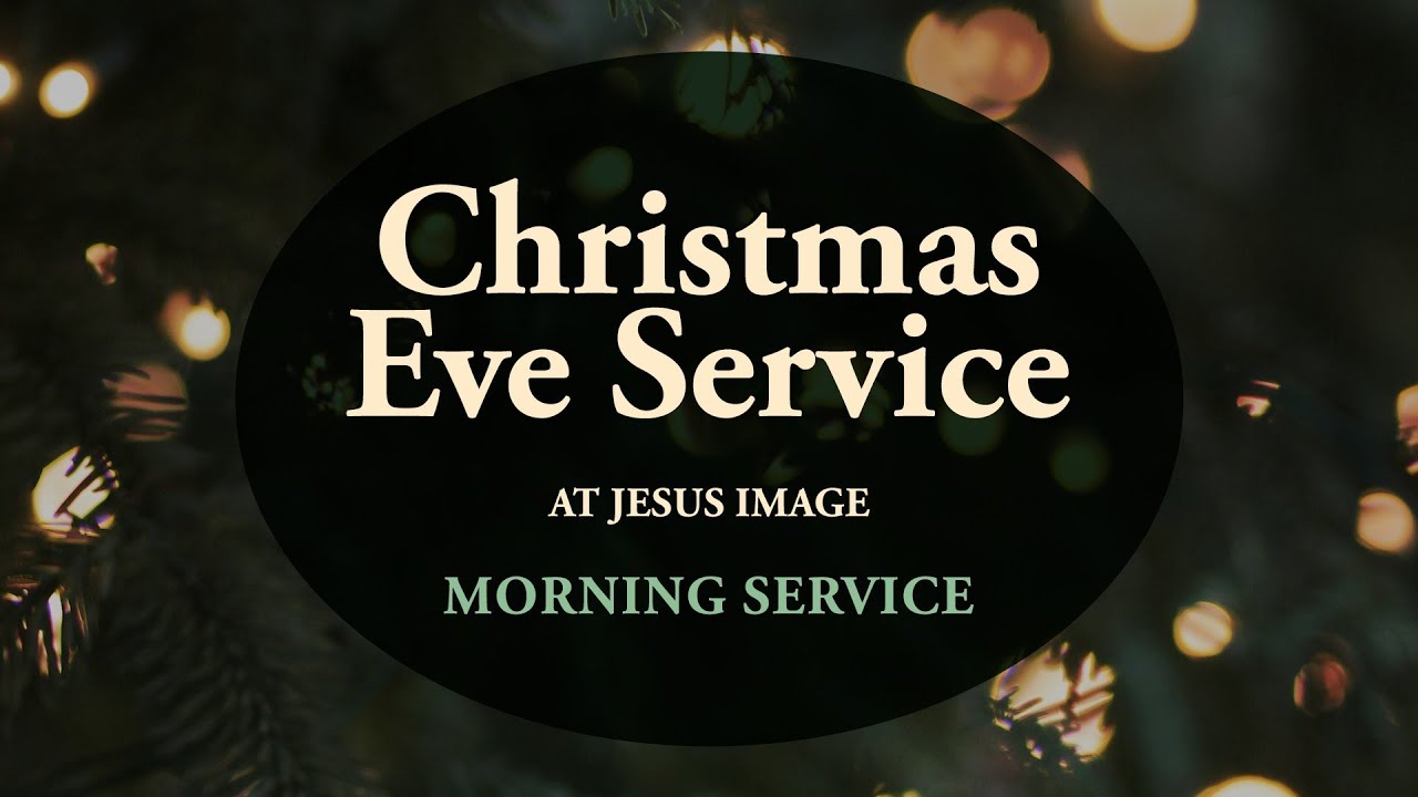 Christmas Eve Service | Sunday Morning Service | December 24th, 2023 ...
