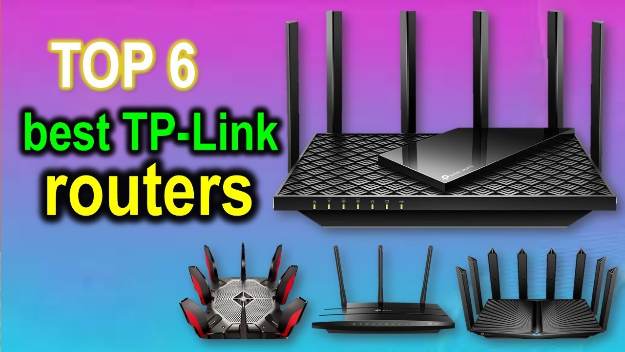 best TP-Link routers on The Market in 2024 | Top 6 best TP-Link routers ...
