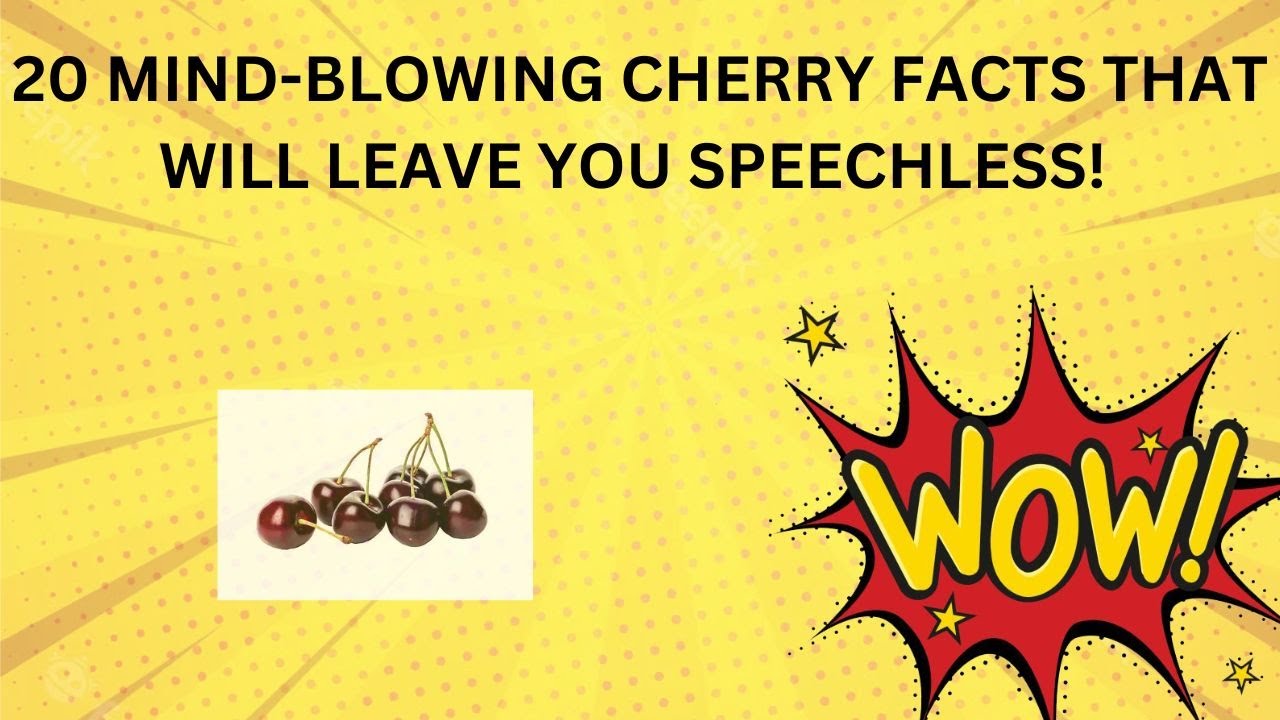 20 Mind-Blowing Cherry Facts That Will Leave You Speechless! - YouTube
