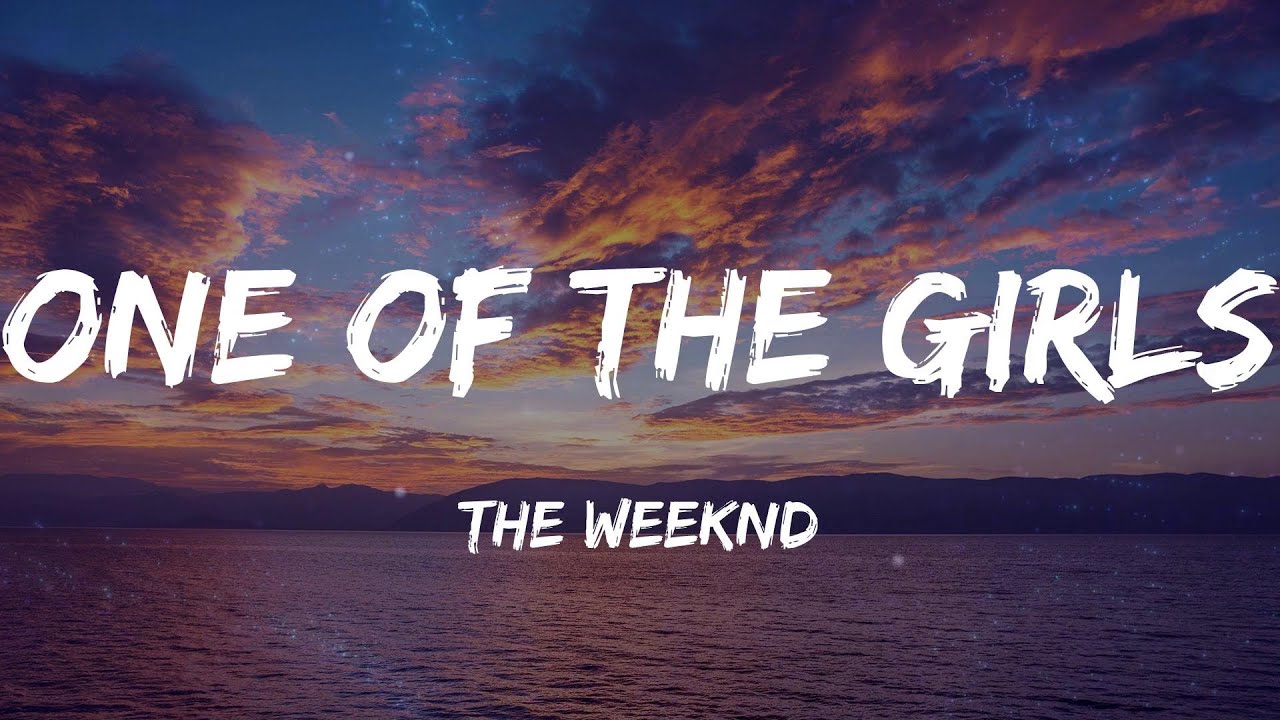 The Weeknd - One Of The Girls (with JENNIE, Lily Rose Depp) (Lyrics ...