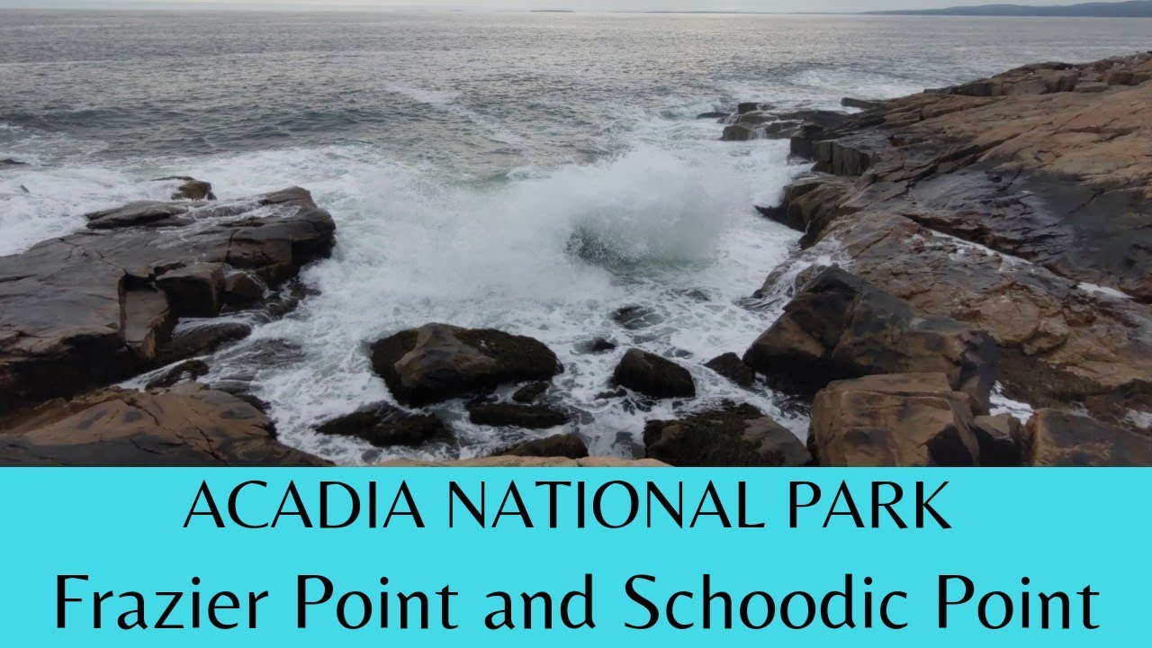 Schoodic Woods, Frazier Point & Schoodic Point - YouTube