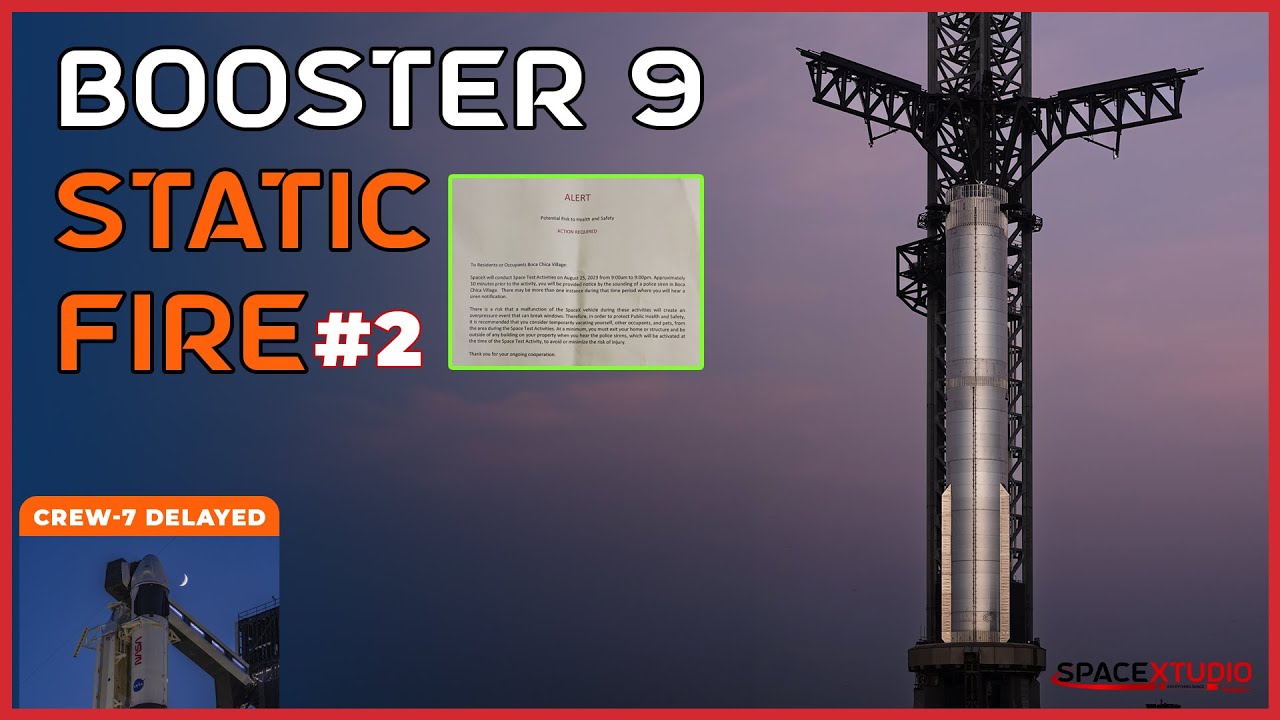 🚨Booster 9 Static Fire Round 2 Scheduled!⚠️Crew-7 Delayed | Chandrayaan ...