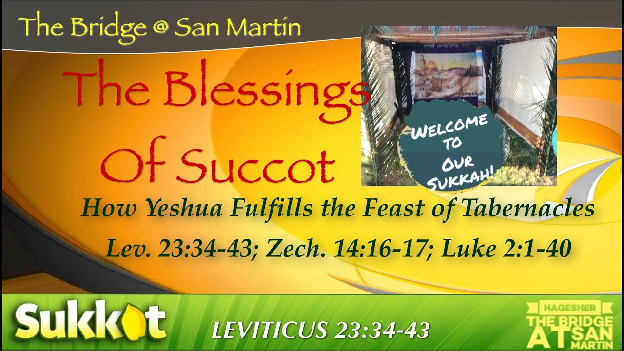 Sukkot Celebration | The Bridge at San Martin Sukkot Service - Sep 30 ...