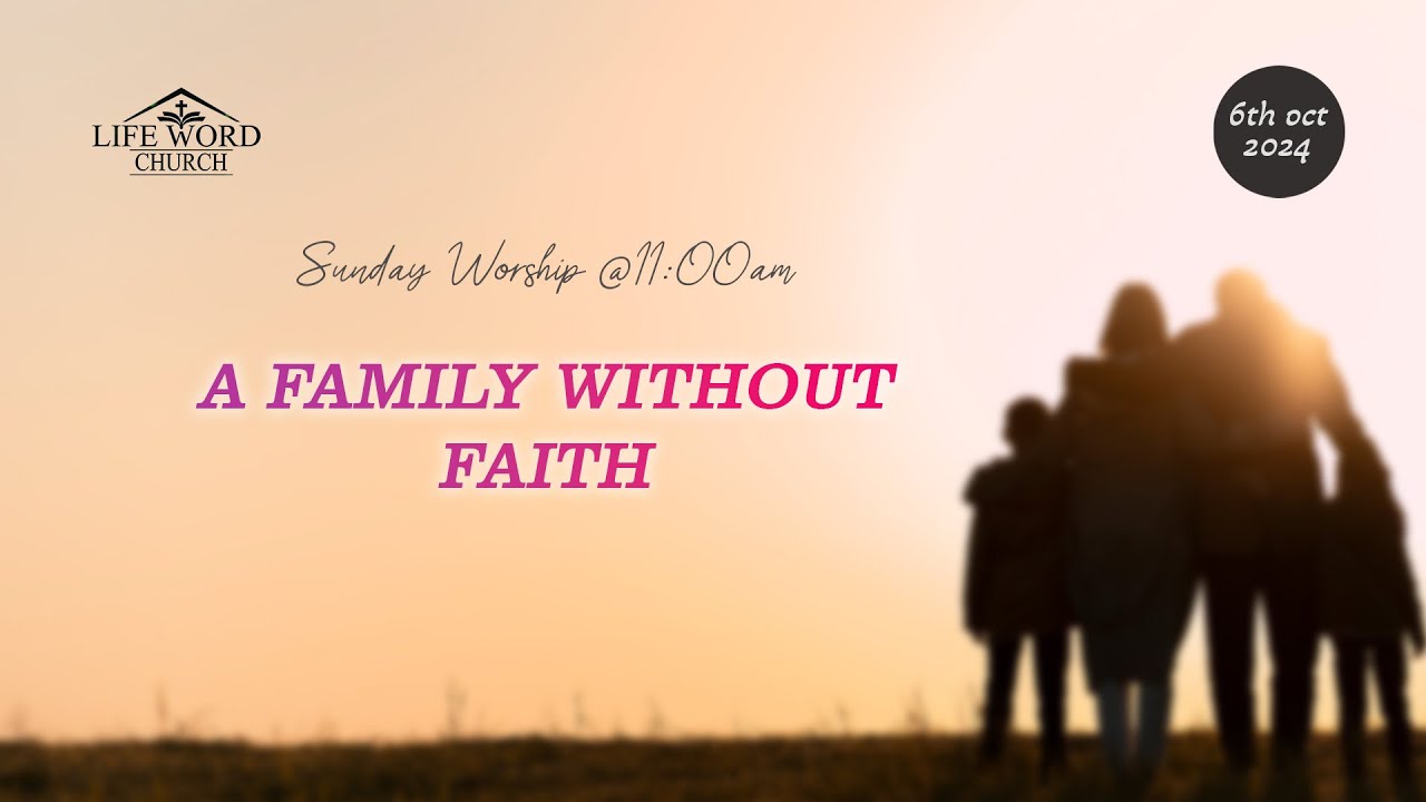 A Family Without Faith | Life Word Church | Ps.rajkumar Jeremy | @11:00 ...