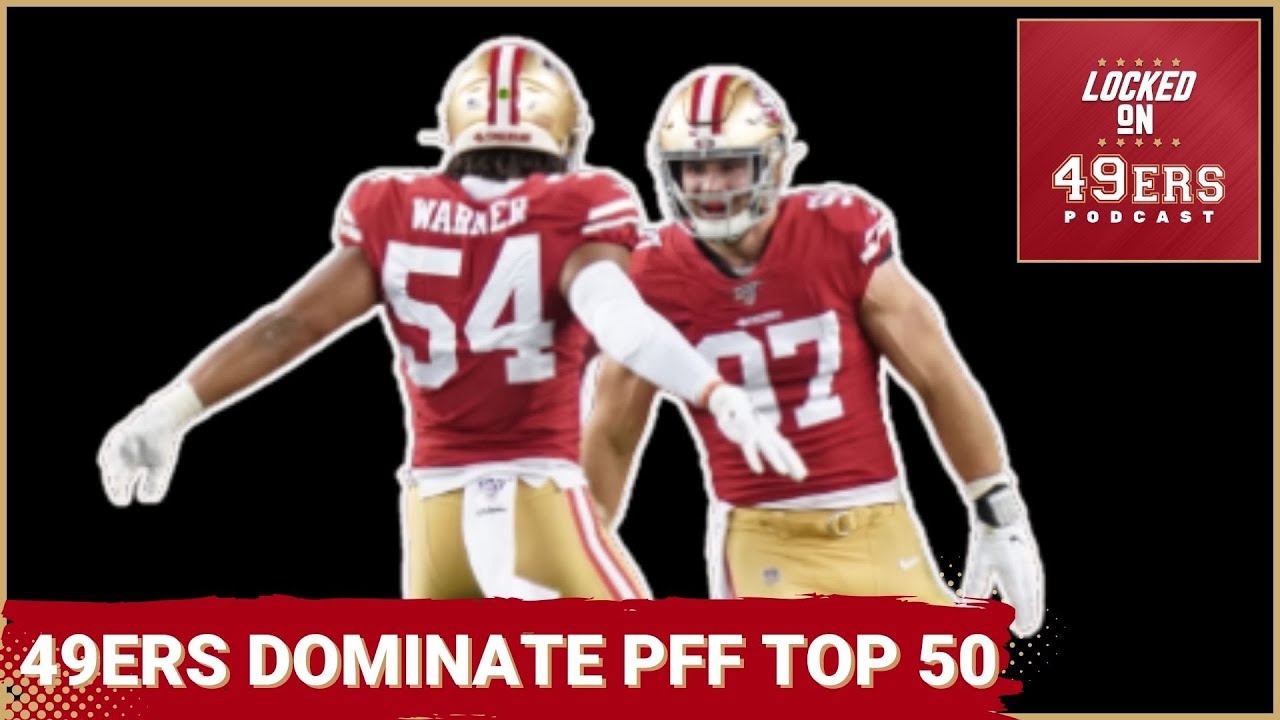 49ers Dominate PFF's Top 50, Steve Young Says the Force is Strong with ...