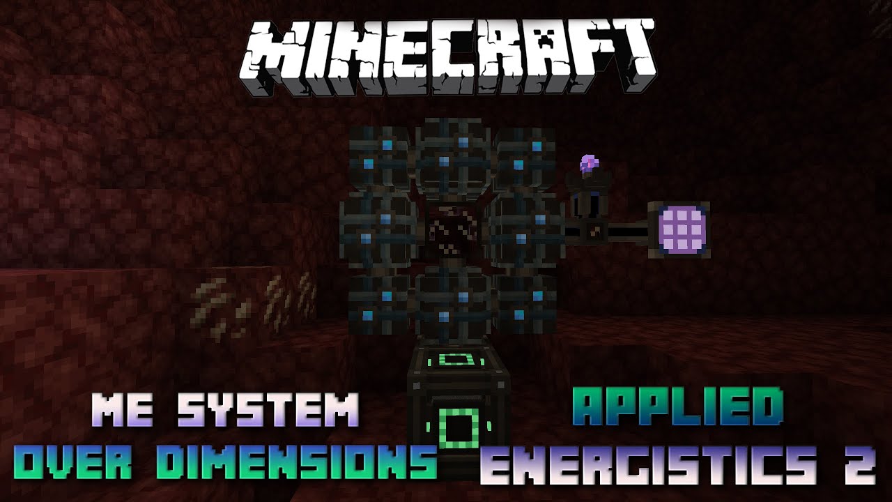 ME System over dimensions 📀 Minecraft Applied Energistics Tutorial 1.16 ...